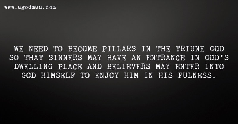 Becoming Pillars in God's Building to be an Entrance for others Deeper ...