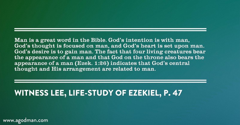 God desires to gain a God-man, a Man Mingled with God, to Express and ...